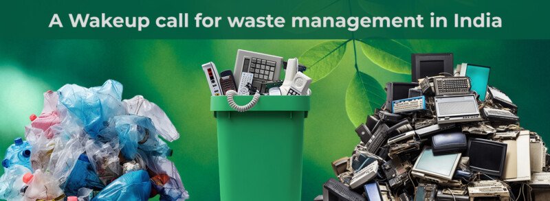 Wakeup Call for Waste Management in India: Challenges & Solutions